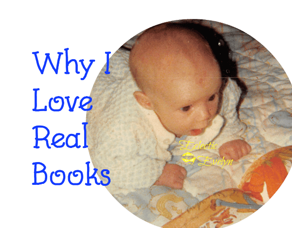 Why I Love Real Books | Eclectic Evelyn