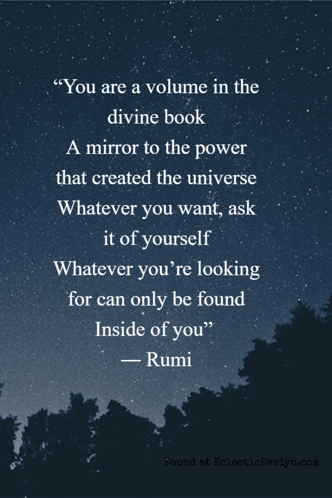 13 Pinable Rumi Quotes To Truly Inspire Your Soul | Eclectic Evelyn