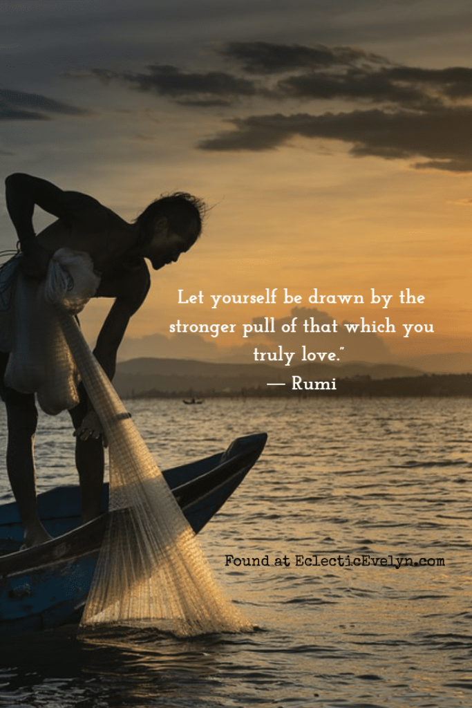 13 Pinable Rumi Quotes To Truly Inspire Your Soul | Eclectic Evelyn