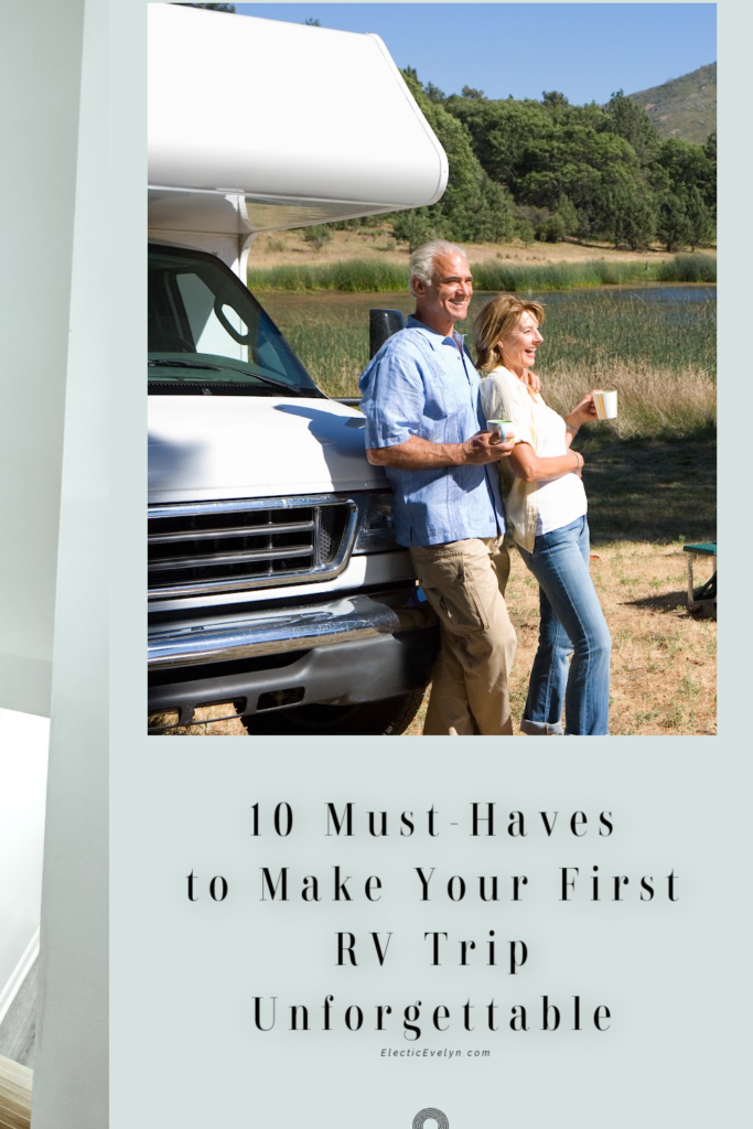 10 Must-Haves To Make Your First RV Trip Unforgettable | Eclectic Evelyn