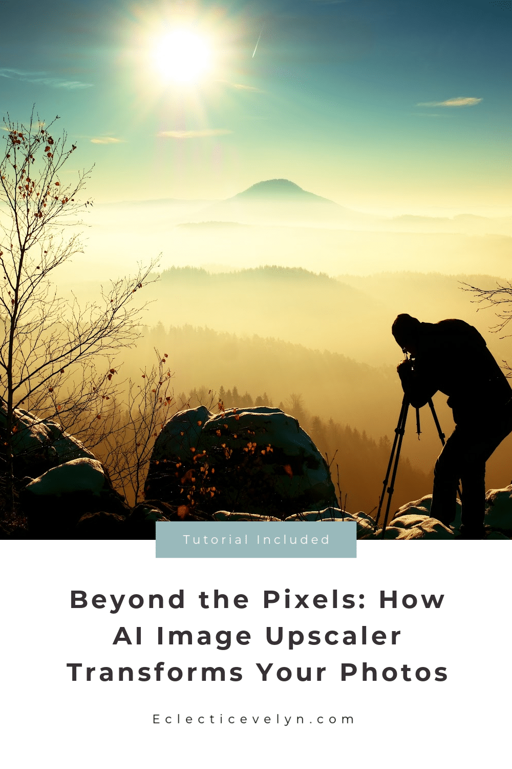 Beyond The Pixels: How AI Image Upscaler Transforms Your Photos ...