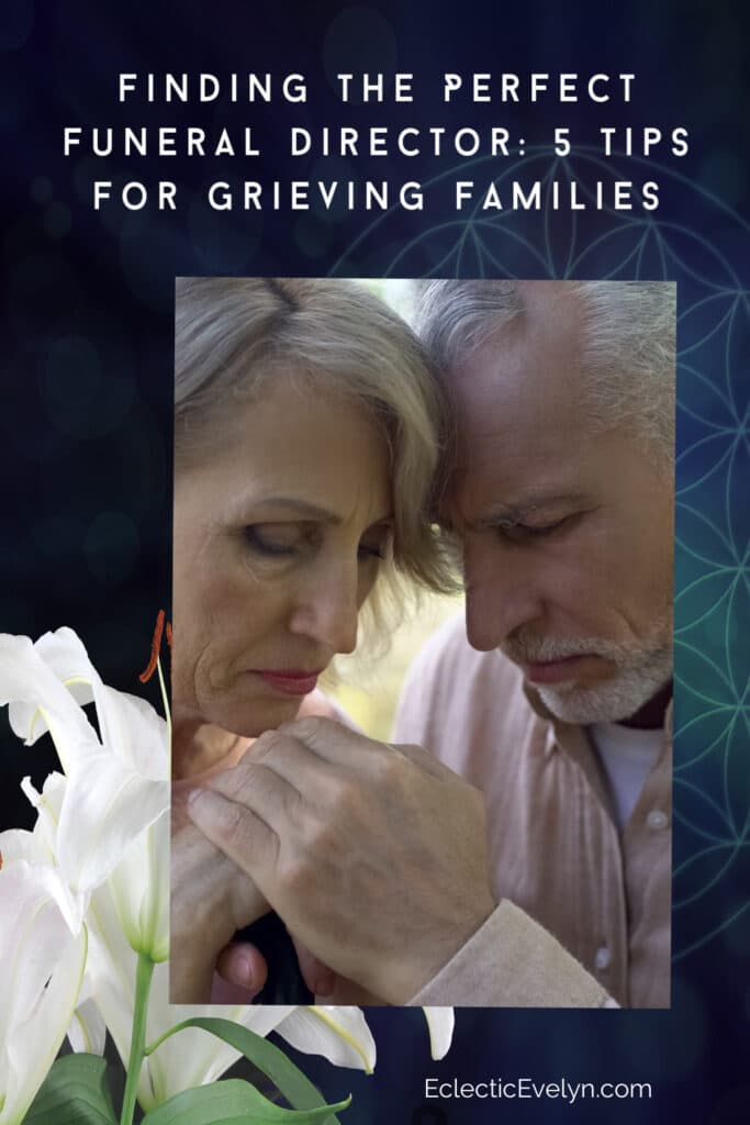 Finding The Perfect Funeral Director: 5 Tips For Grieving Families ...